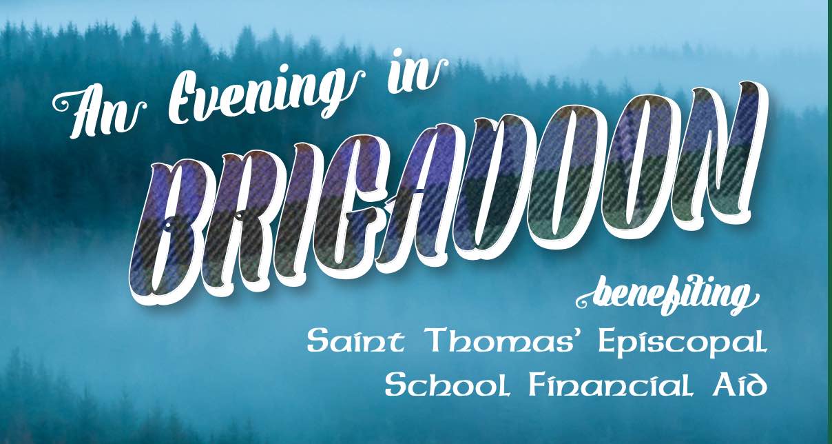 2023 Saint Thomas' Episcopal Church and School Gala - Brigadoon